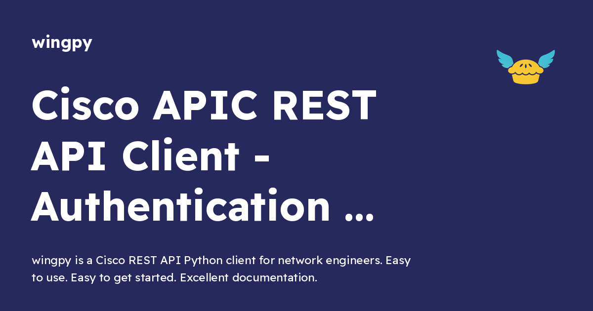 Cisco APIC REST API Client - Authentication and Examples - wingpy