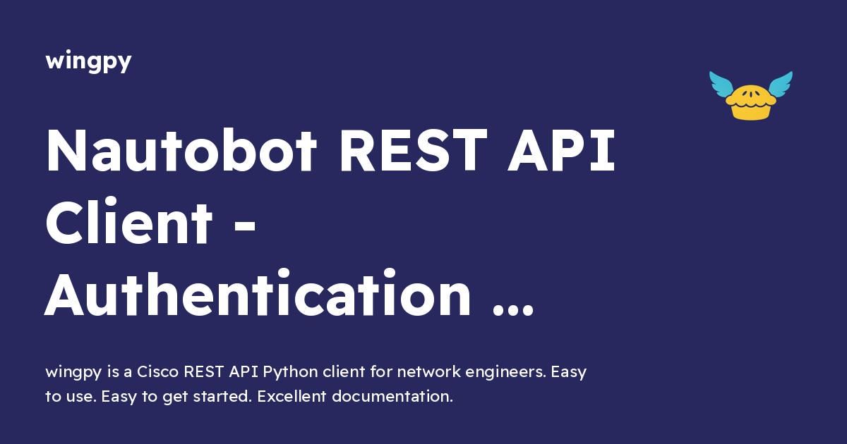 Nautobot REST API Client - Authentication and Examples - wingpy